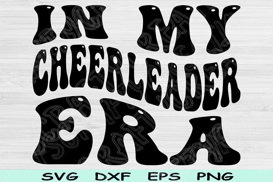 In My Cheerleader Era Svg Dxf Png Cut Files, Cheerleader Svg ...
