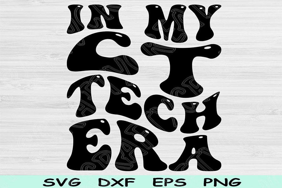 In My CT Tech Era Svg Png Cut Files, CT Tech Svg, CT Technologist Svg ...