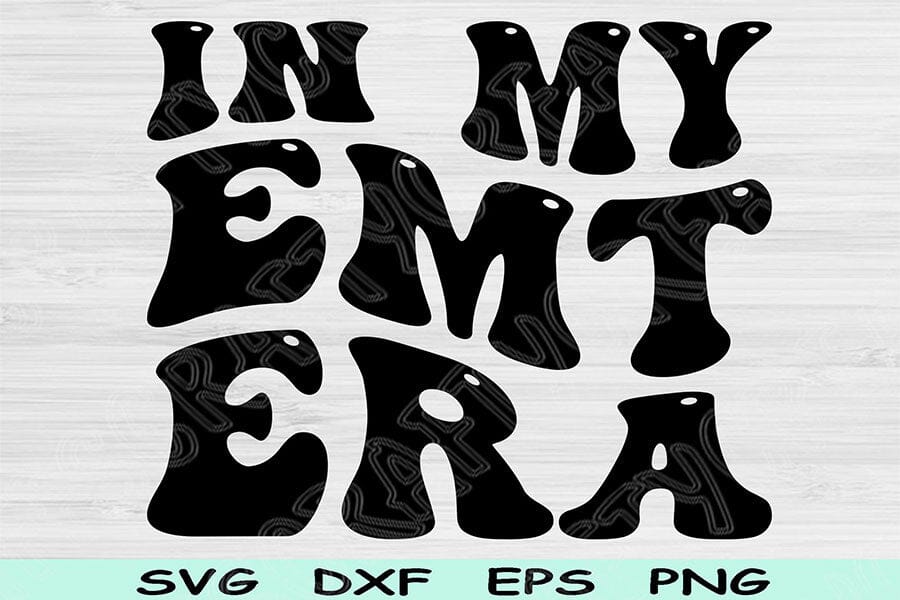 In My EMT Era Svg Dxf Png Cut File, EMT Svg, Paramedic Svg Files For ...