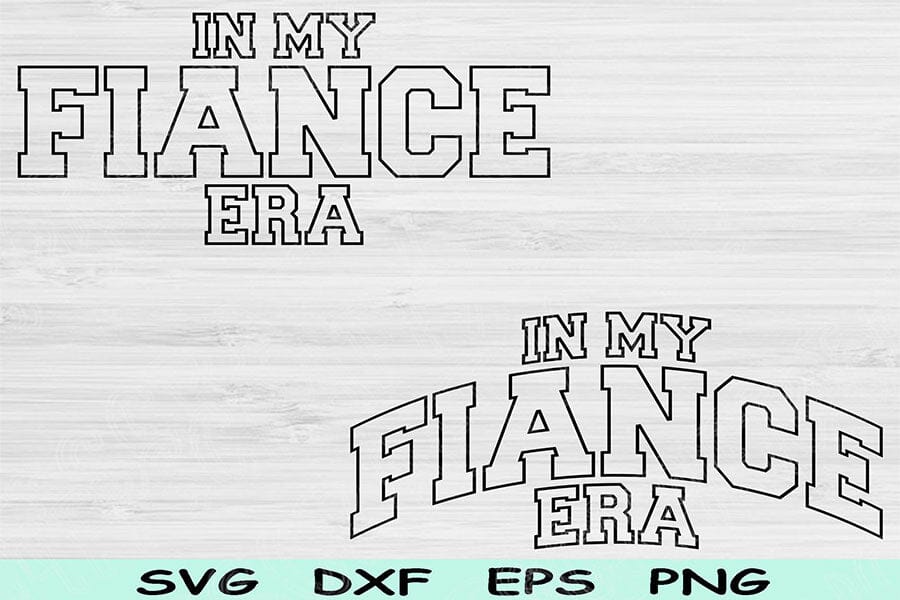 In My Fiance Era Svg Dxf Png Cut Files, Fiance Svg, Engaged Svg Files ...