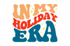 In my holiday era groovy retro svg png Design - So Fontsy