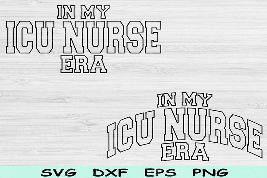 In My ICU Nurse Era Svg Png Cut Files, ICU Nurse Svg, Intensive Care ...