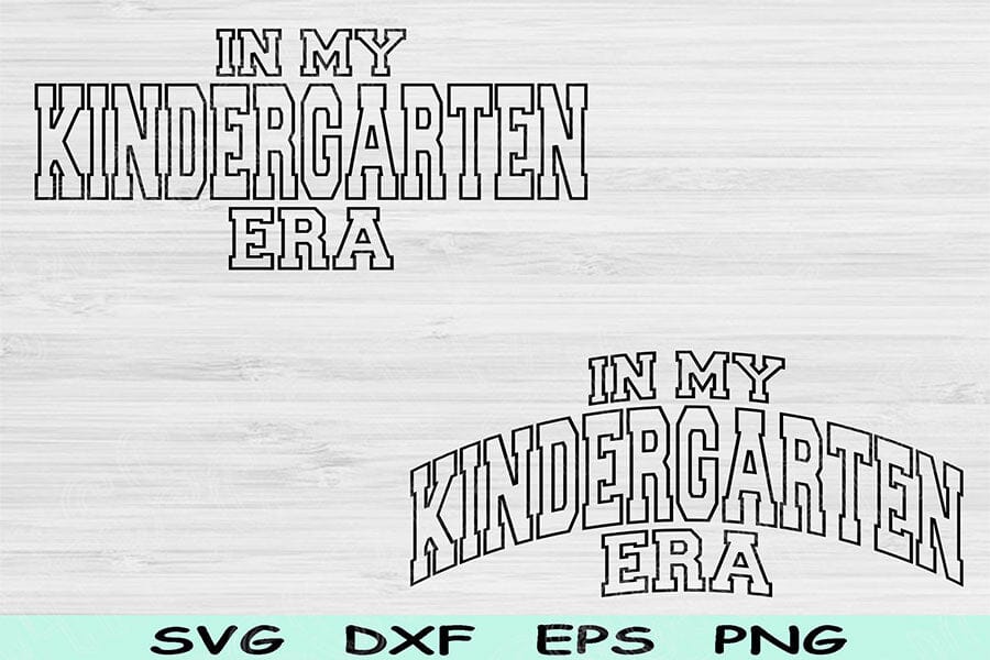 In My Kindergarten Era Svg Png Cut Files, Kindergarten Svg, Pre K Svg ...