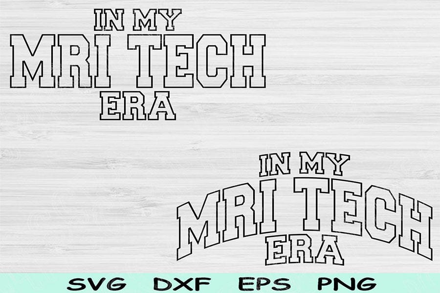 In My MRI Tech Era Svg Dxf Png Cut Files, MRI Tech Svg, MRI ...
