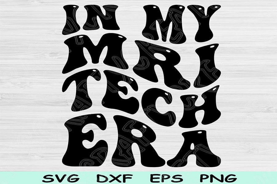In My MRI Tech Era Svg Dxf Png Cut Files, MRI Tech Svg, MRI ...