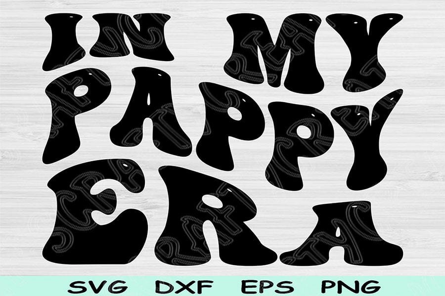 In My Pappy Era Svg Dxf Png Cut Files, Pappy Svg, Papa Svg Files For ...