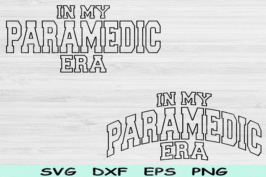 In My Paramedic Era Svg Png Cut Files, Paramedic Svg, EMT Svg Files For ...