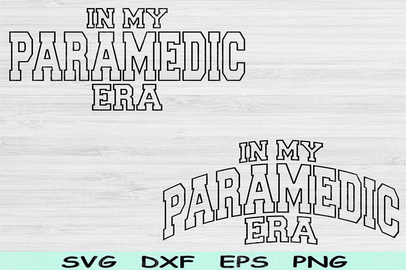 In My Paramedic Era Svg Png Cut Files, Paramedic Svg, EMT Svg Files For ...