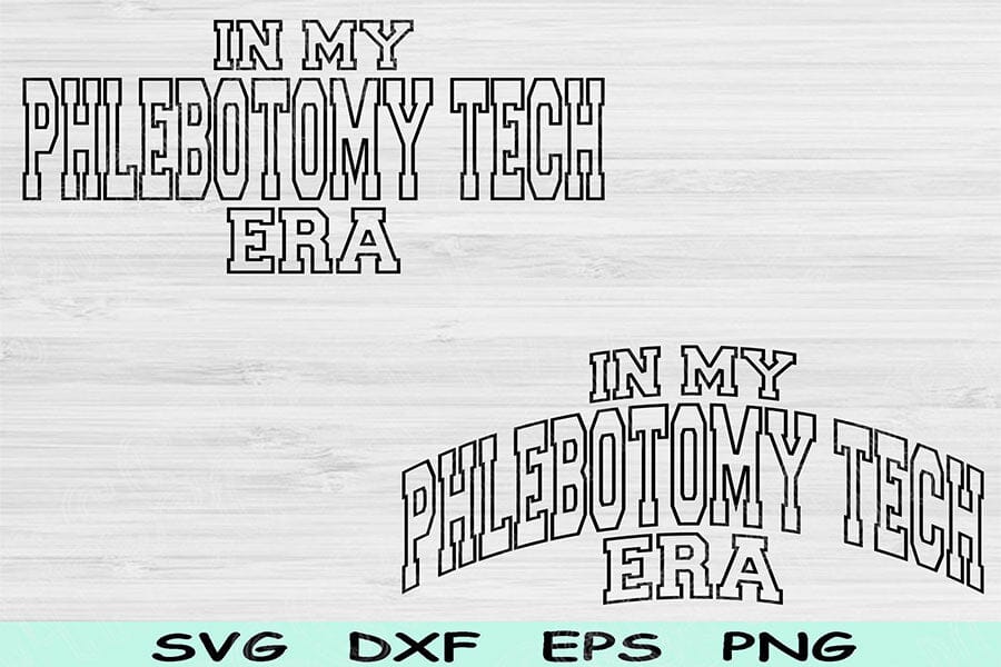 In My Phlebotomy Tech Era Svg Dxf Png Cut Files, Phlebotomy Tech Svg ...