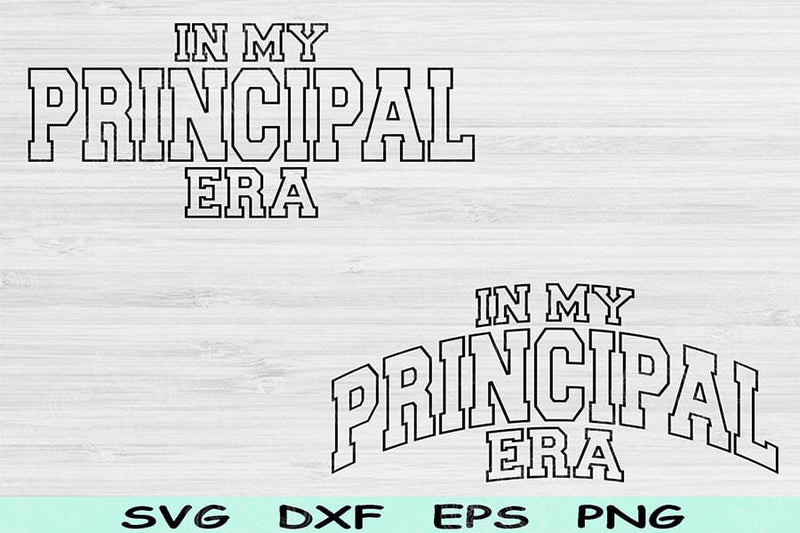 In My Principal Era Svg Png Cut Files, Principal Svg, Teacher Svg Files ...