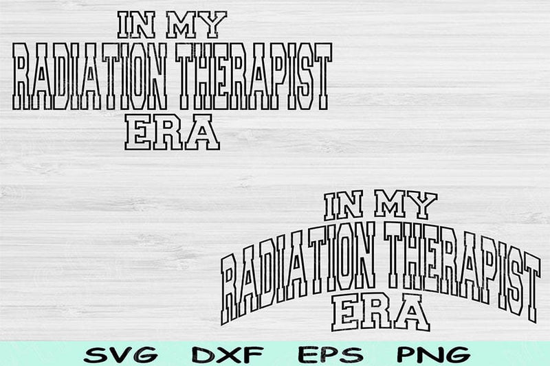In My Radiation Therapist Era Svg Png Cut Files, Radiation Therapist ...