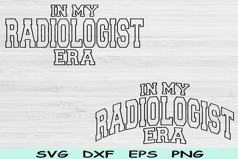 In My Radiologist Era Svg Png Cut Files, Radiologist Svg, Radiology Svg ...