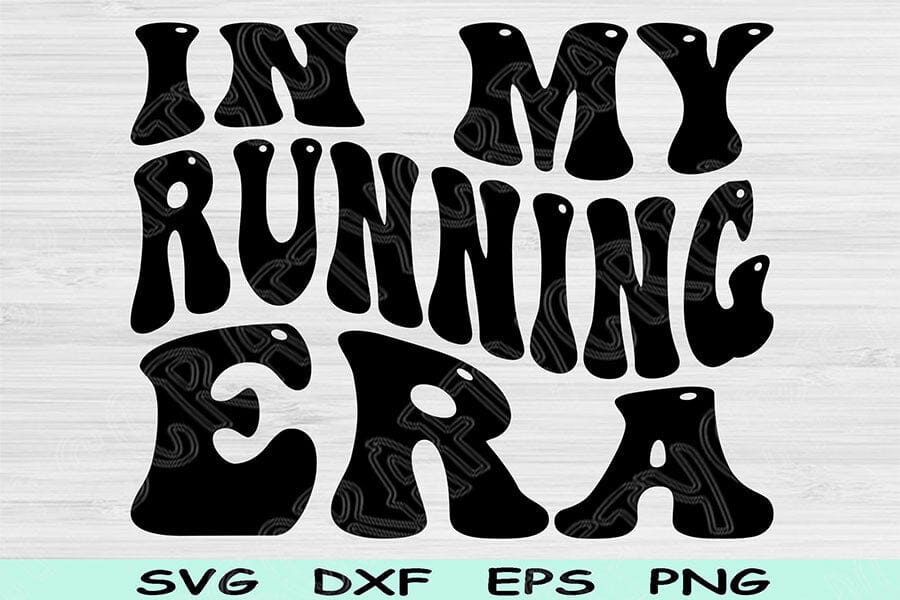 In My Running Era Svg Dxf Png Cut Files, Running Svg, Runner Svg Files ...