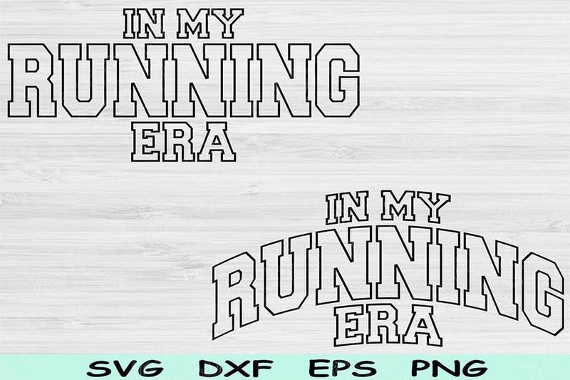 In My Running Era Svg Dxf Png Cut Files, Running Svg, Runner Svg Files ...