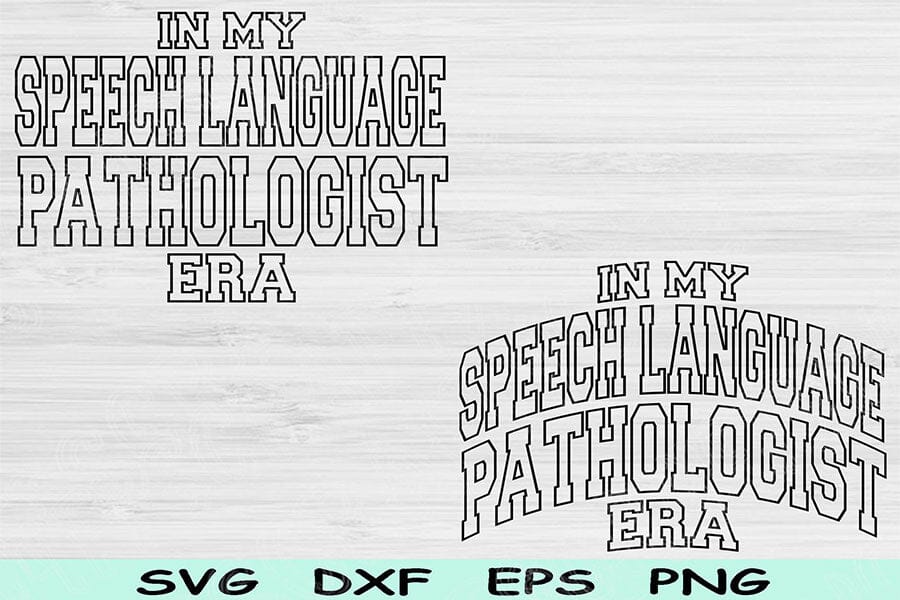 In My Speech Language Pathologist Era Svg Dxf Png Cut Files, Speech ...