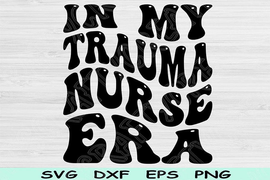 In My Trauma Nurse Era Svg Dxf Png Cut Files, Trauma Nurse Svg, ER ...