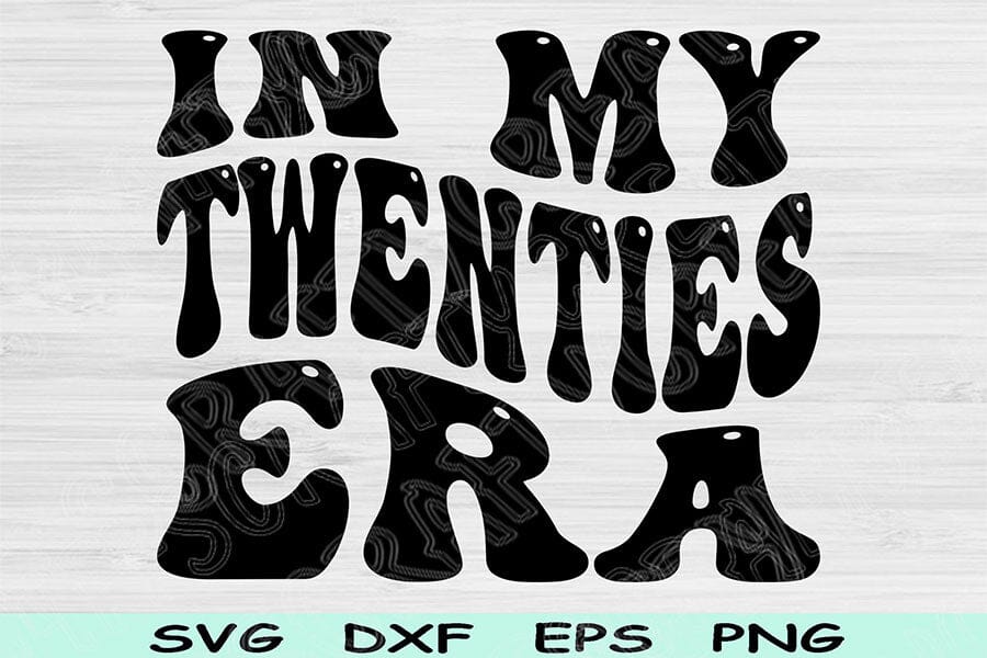 In My Twenties Era Svg Png Cut File, 20s Birthday Svg, Twenty Svg Files ...
