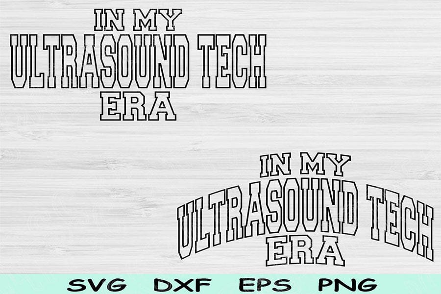 In My Ultrasound Tech Era Svg Dxf Png Cut Files, Ultrasound Tech Svg ...
