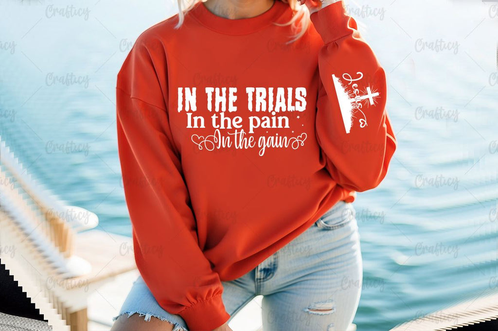 In the trials in the pain in the gain Sleeve SVG Design - So Fontsy