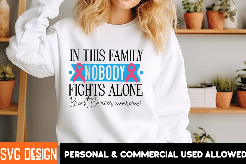 In This Family Nobody Fights Alone Breast Cancer Awareness SVG Design ...