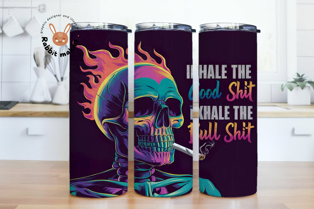 Inhale The Good Shit Exhale The Bullshit 20 oz Skinny Tumbler Wrap ...