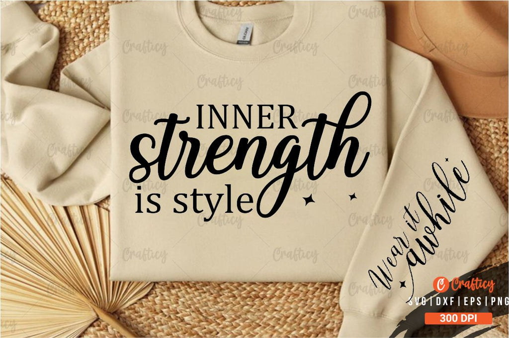 Inner strength is style Sleeve SVG Design - So Fontsy