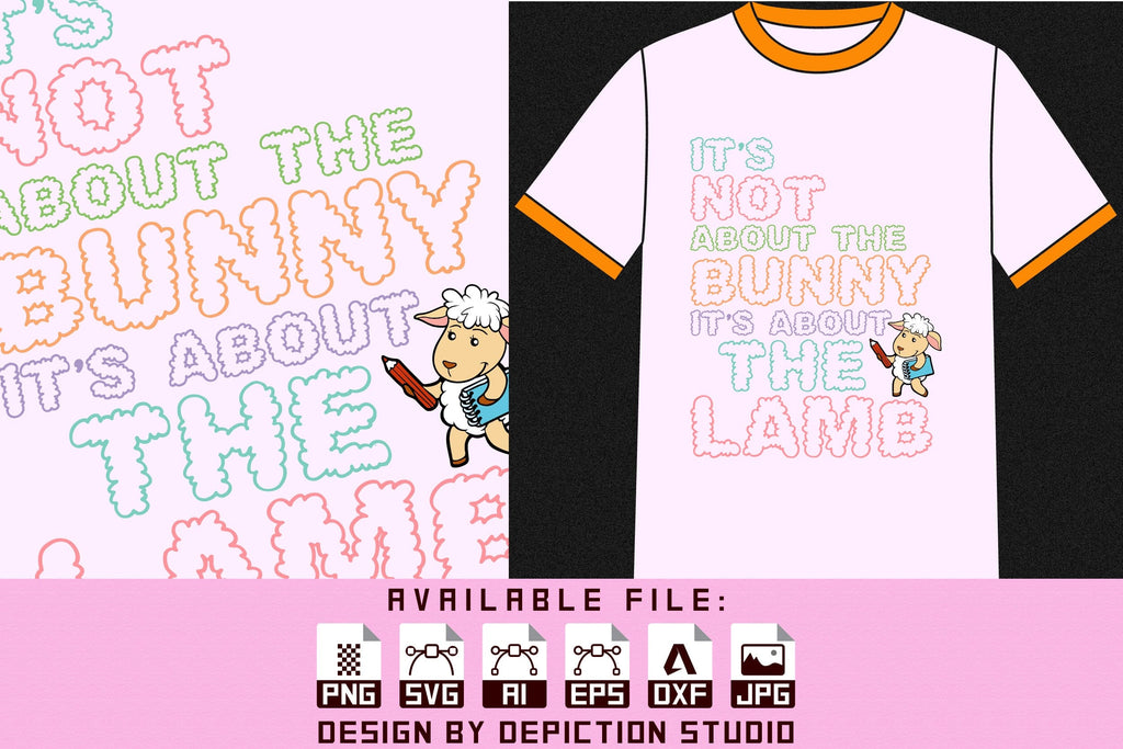 It's Not About The Bunny It's About The Lamb T-Shirt, Easter Day Shirt ...
