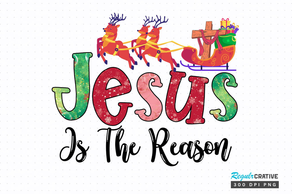 Jesus is the reason png design - So Fontsy