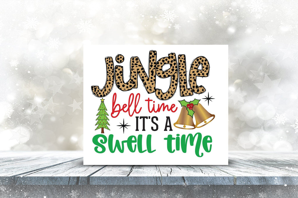 Jingle Bell Time It's a Swell Time PNG Sublimation - So Fontsy