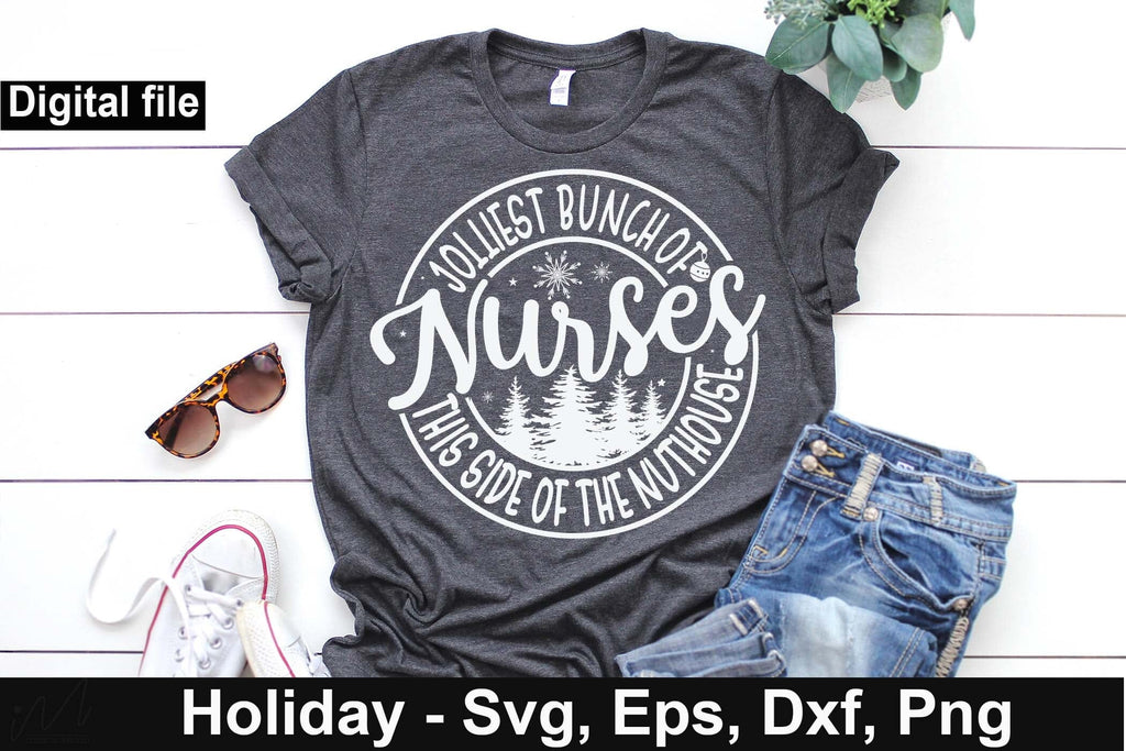 Jolliest bunch of nurses this side of the nuthouse svg, Christmas nurse ...