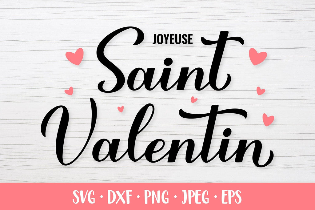 Joyeuse Saint Valentin - Happy Valentines Day in French SVG - So Fontsy