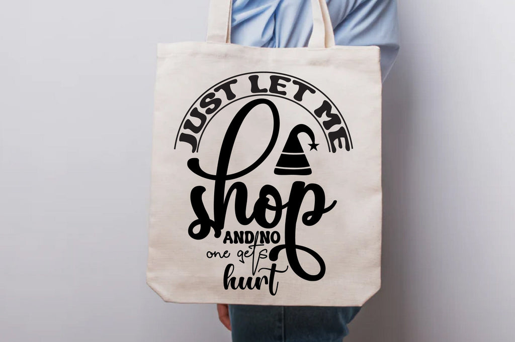 Just Let Me Shop and No One Gets Hurt svg - So Fontsy