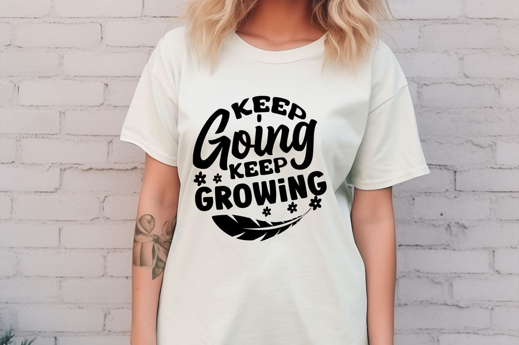 KEEP GOING KEEP GROWING SVG Design - So Fontsy