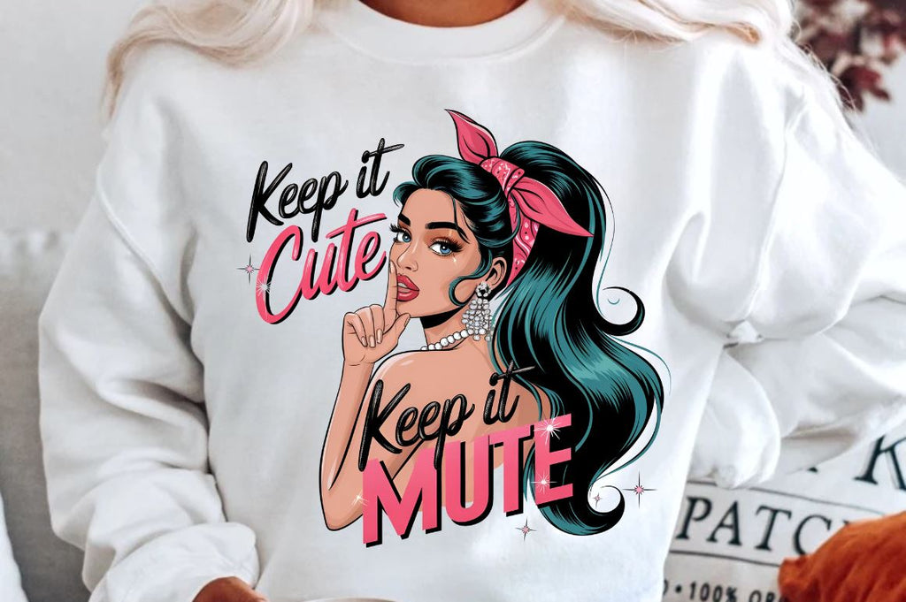 Keep it cute and Keep it mute Sublimation Design - So Fontsy