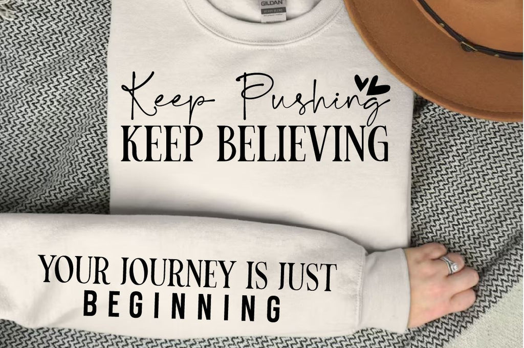Keep pushing keep believing Sleeve SVG Design - So Fontsy