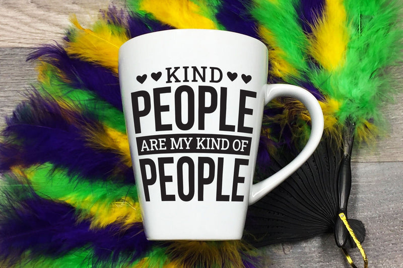Kind People Are My Kind of People, Kindness SVG - So Fontsy