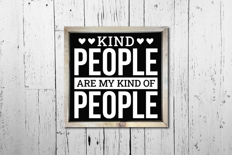 Kind People Are My Kind of People, Kindness SVG - So Fontsy