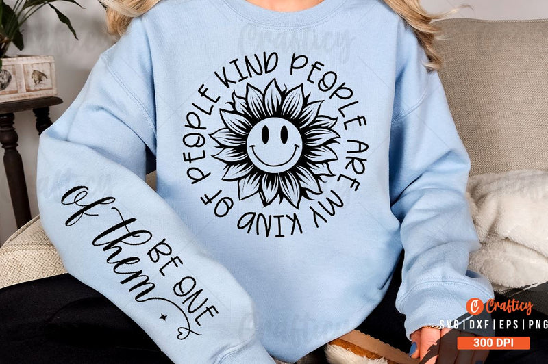 Kind people are my kind of people Sleeve SVG Design - So Fontsy