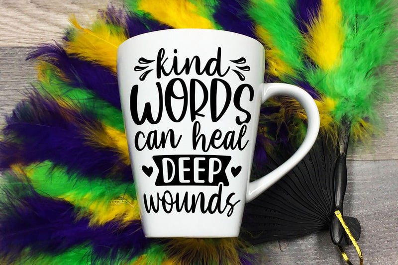 Kind Words Can Heal Deep Wounds, Kindness SVG - So Fontsy