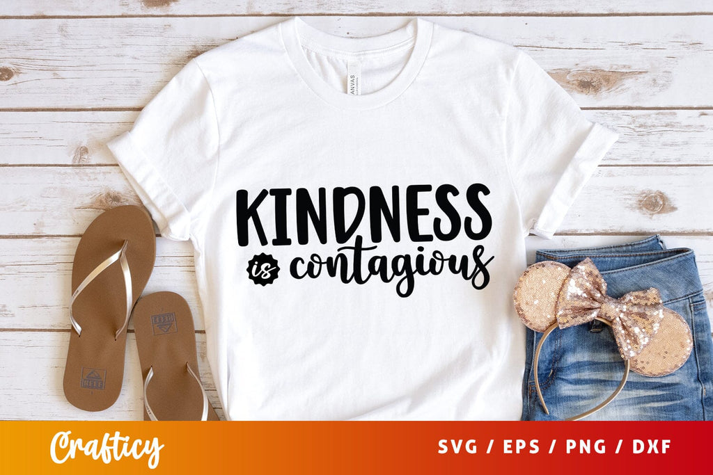 Kindness is contagious SVG Design - So Fontsy