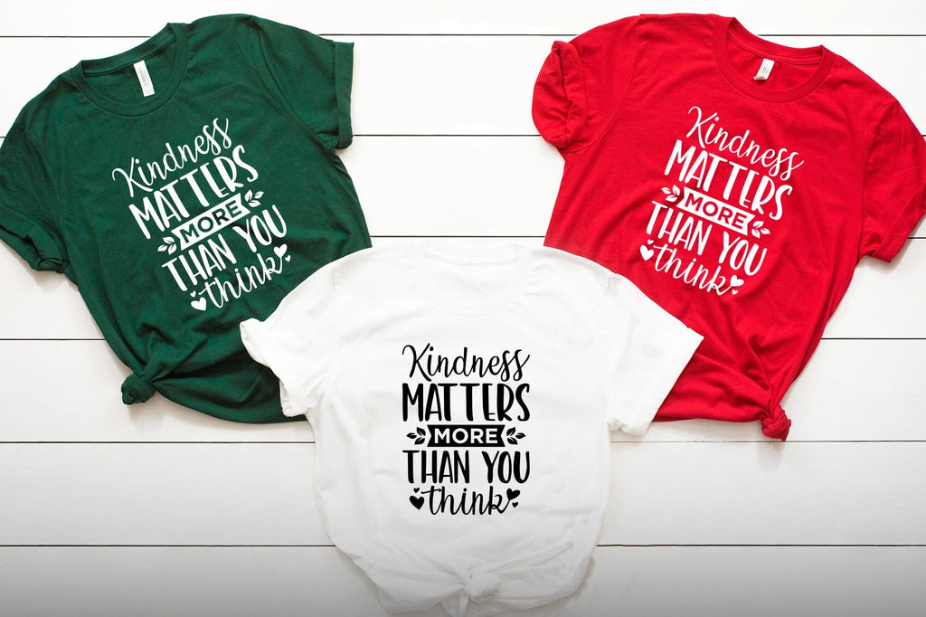 Kindness Matters More Than You Think SVG - So Fontsy