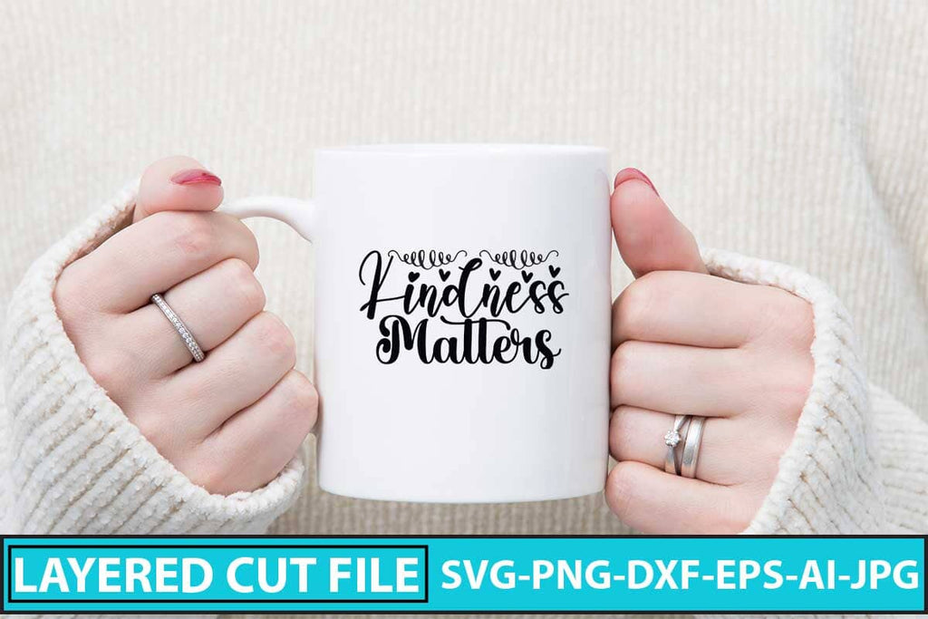 Kindness Matters SVG Cut File - So Fontsy