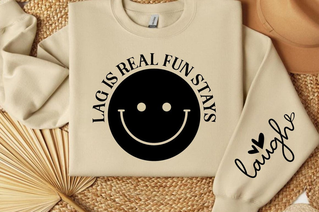 Lag is Real Fun Stays Sleeve SVG Design - So Fontsy