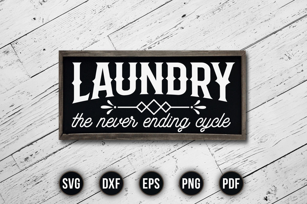 Laundry the Never Ending Cycle Saying SVG - So Fontsy