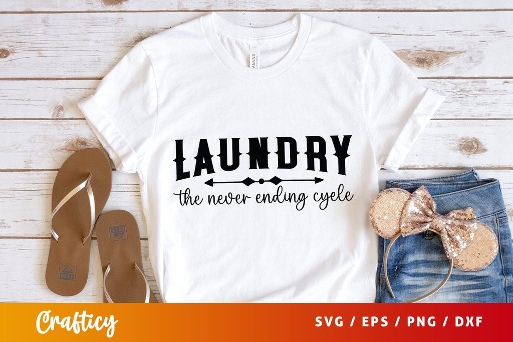 Laundry the never ending cyele SVG Design - So Fontsy