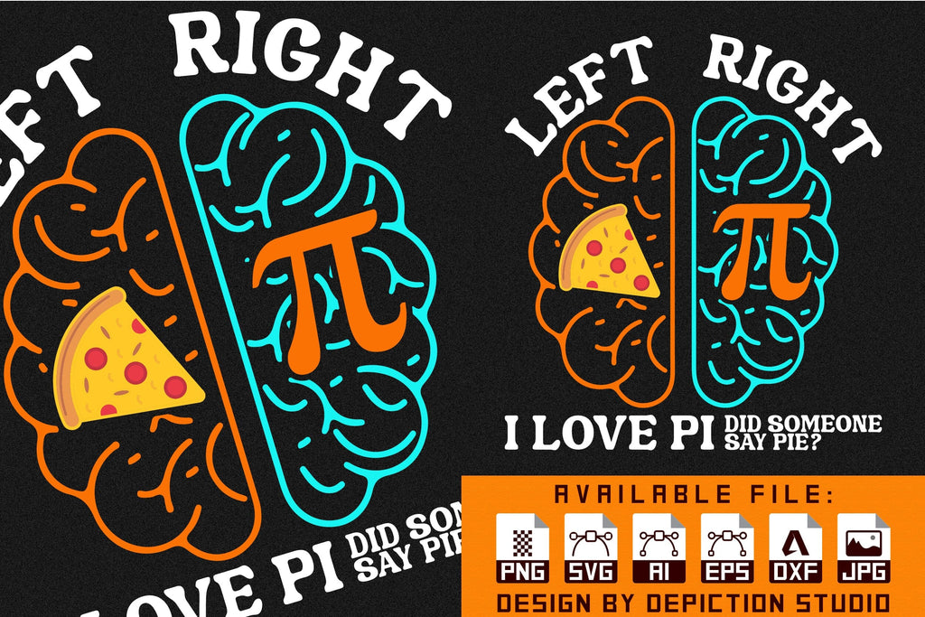 Left Right I Love Pi Did Someone Say Pie T-Shirt, Pie Day Shirt Print ...