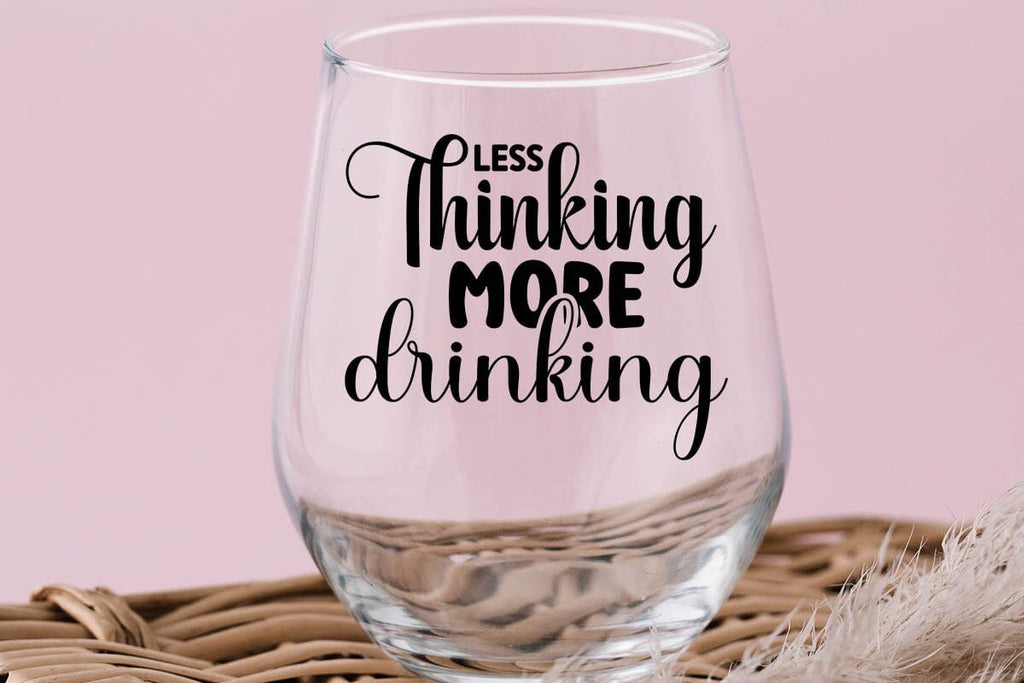 Less Thinking More Drinking - So Fontsy