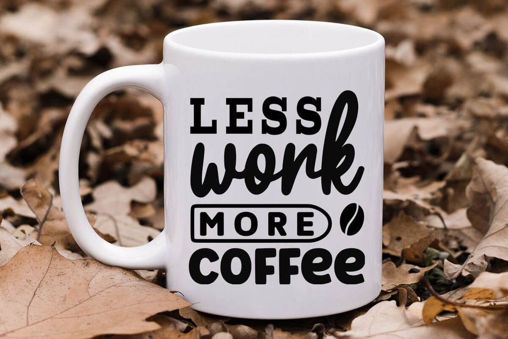 Less work more coffee-01 - So Fontsy