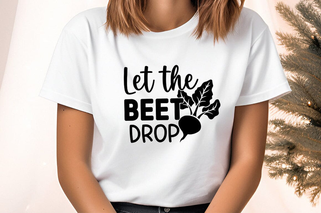 Let the beet drop SVG Design - So Fontsy