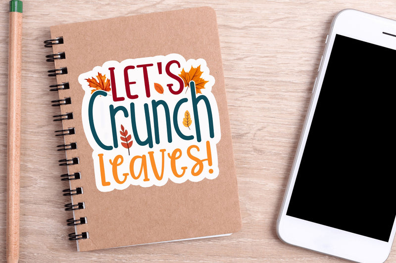 Lets crunch leaves Sticker Design - So Fontsy